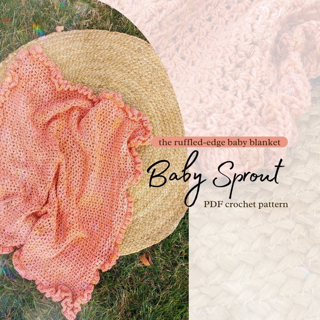 Baby Sprout - the Ruffled-edge Baby Blanket Crochet Pattern | Crochet ...