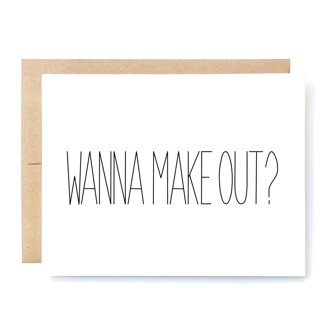 Funny Valentines Day Card: Wanna Make Out - Boyfriend Card - Etsy