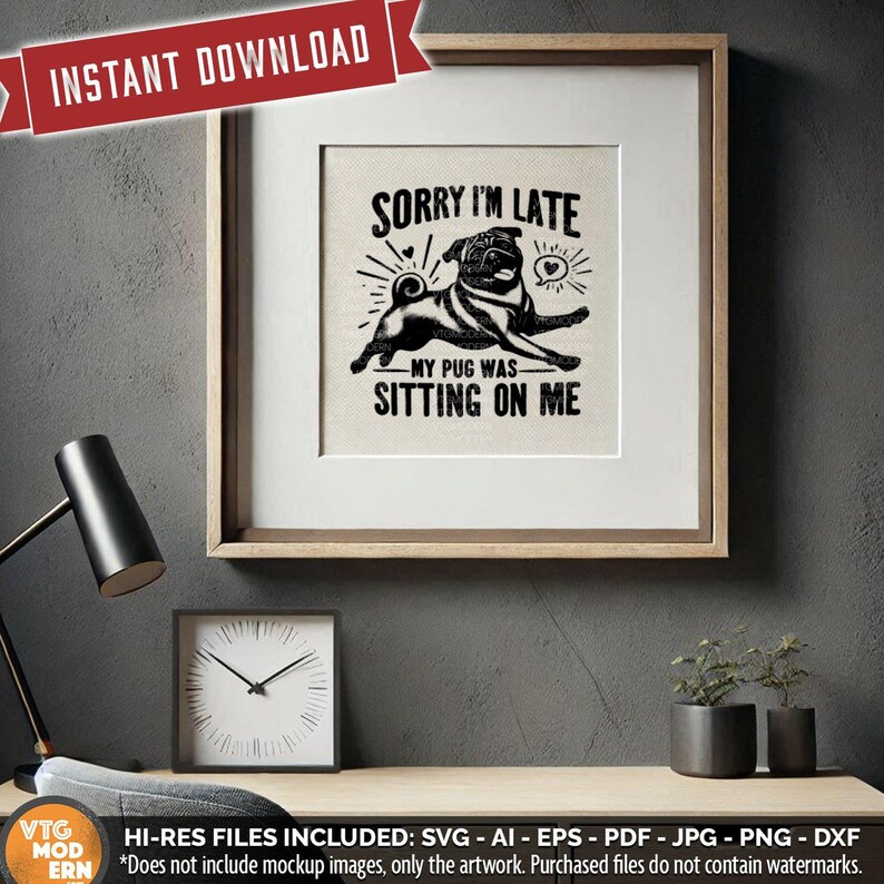 Pug Sorry I'm Late SVG - PNG - Pdf - Dxf- Eps - AI Pug Silhouette ...