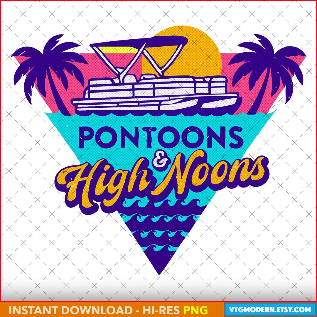 Pontoons & High Noons PNG: Summer Boat Graphic (digital Download) - Etsy