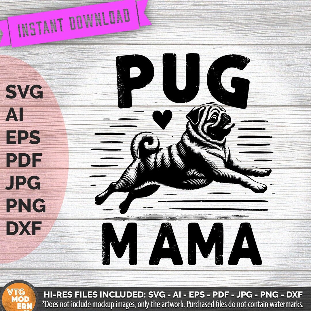 Pug Mama SVG - PNG - Pdf - Png - Dxf - Eps - Ai Pug Silhouette ...
