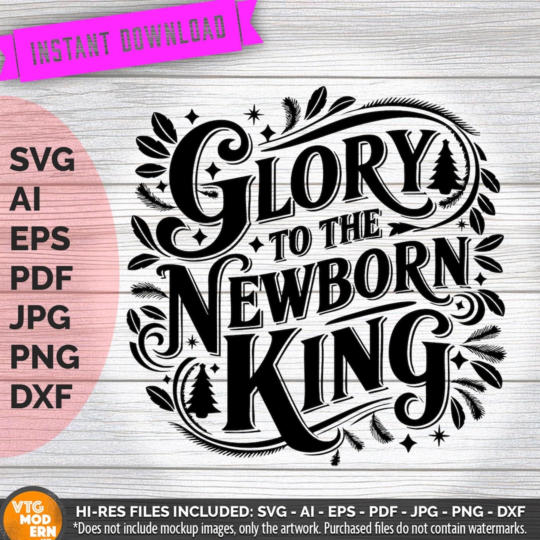 Glory to the Newborn King - Festive Printable Art for Holiday ...
