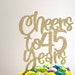 Cheers to 45 Years Cake Topper 45th Birthday Cake Topper, Cake Topper ...