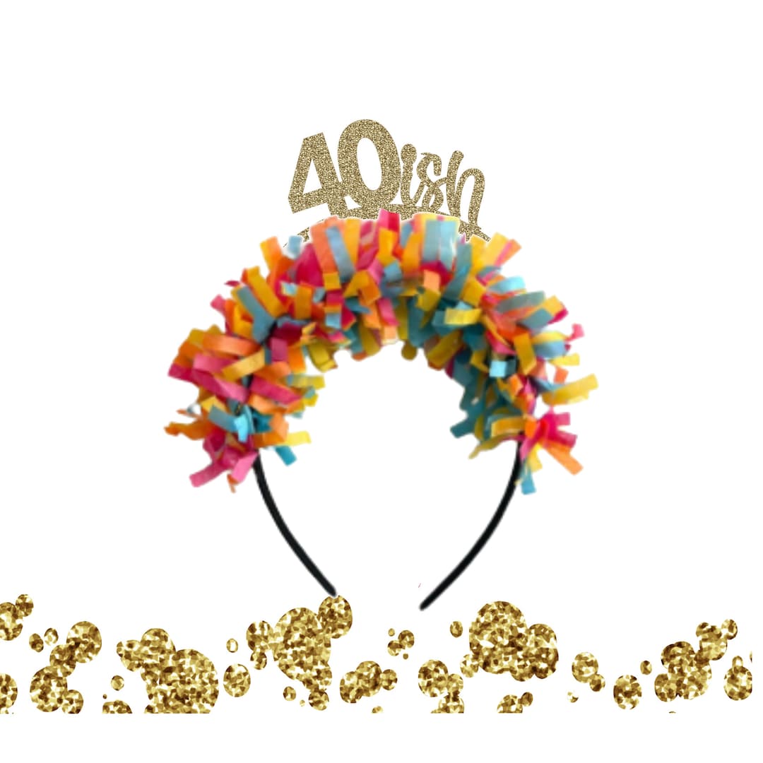 40ish Head, 40th Birthday Crown, 40th Birthday Headband, 40th Birthday ...
