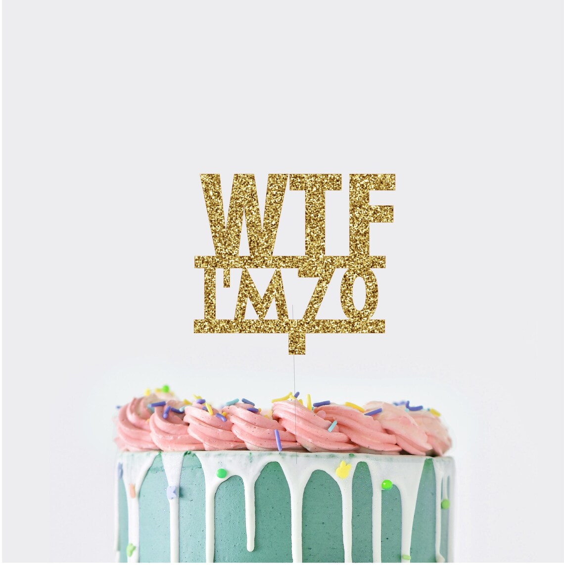 WTF I'm 70 Cake Toppers 70th Birthday Cake Topper 50th - Etsy