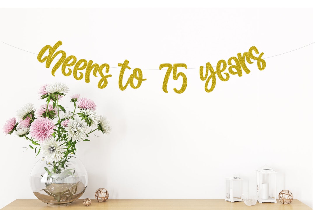 Cheers to 75 Years Banner, 75th Birthday Banner, 75th Birthday Banner ...