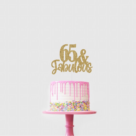 65 & Fabulous Cake Topper 65th Birthday Cake Decorations. - Etsy