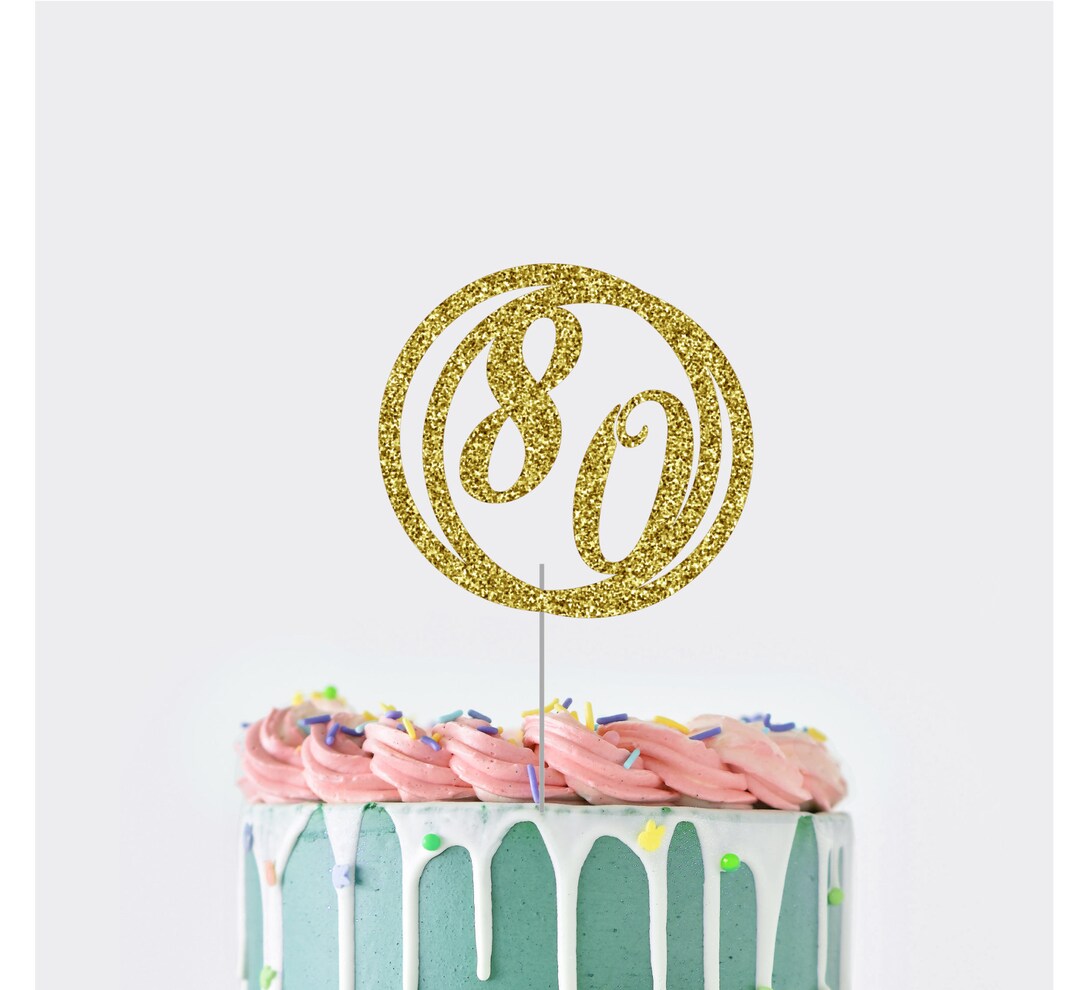 80th Birthday Cake Topper, 80th Birthday Decorations, Cake Decorations ...