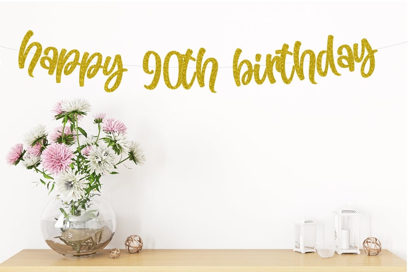 90th Birthday Banner 90 Years Loved Banner 90th Birthday - Etsy