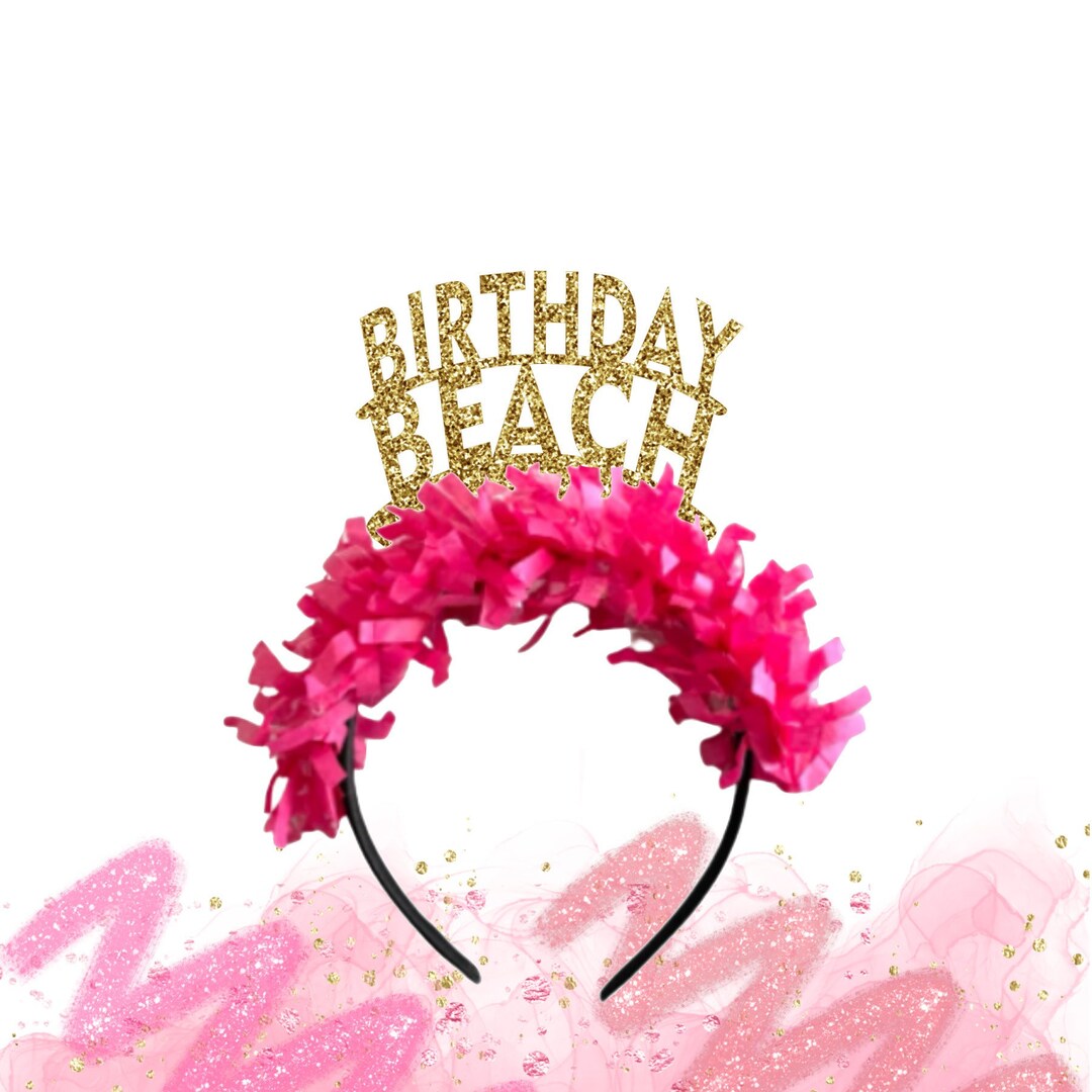 Birthday Headband, Birthday Beach Crown, Birthday Party Decoration ...
