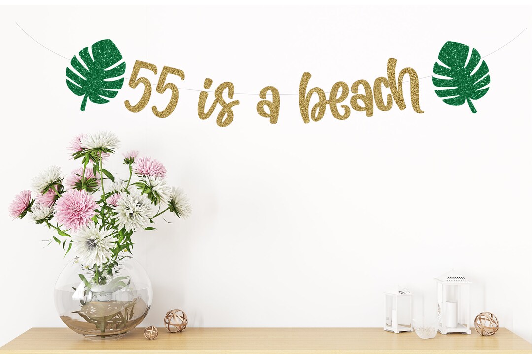 55 is a Beach Banner, 55th Birthday Banner, 55 Birthday, Cheers to 55 ...