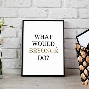 Beyonce Quote Print - Home Decor Wall Art Gift - Instant Download - Etsy