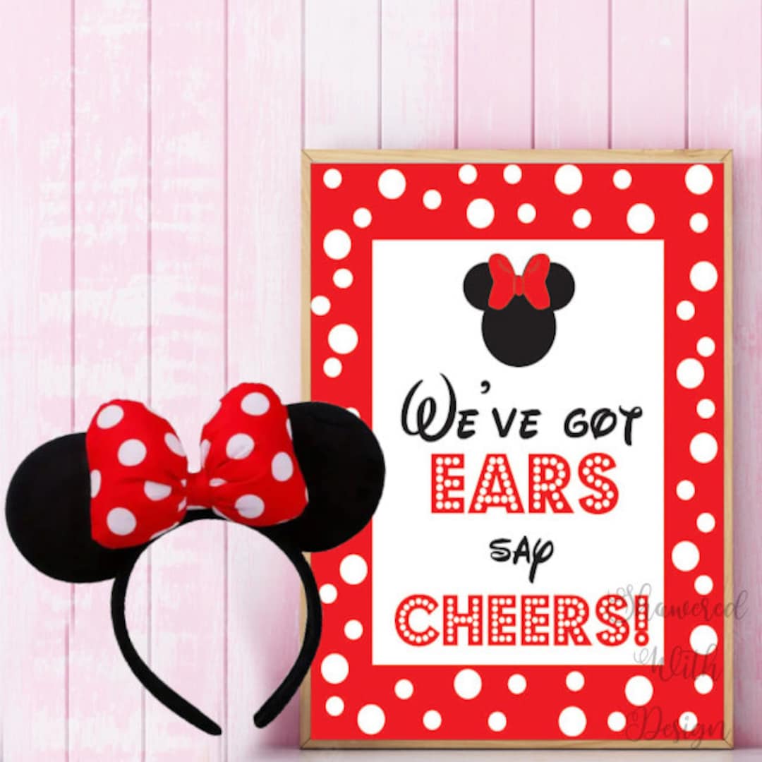 Minnie Mouse Party Art / INSTANT DOWNLOAD / We've Got Ears Say Cheers ...