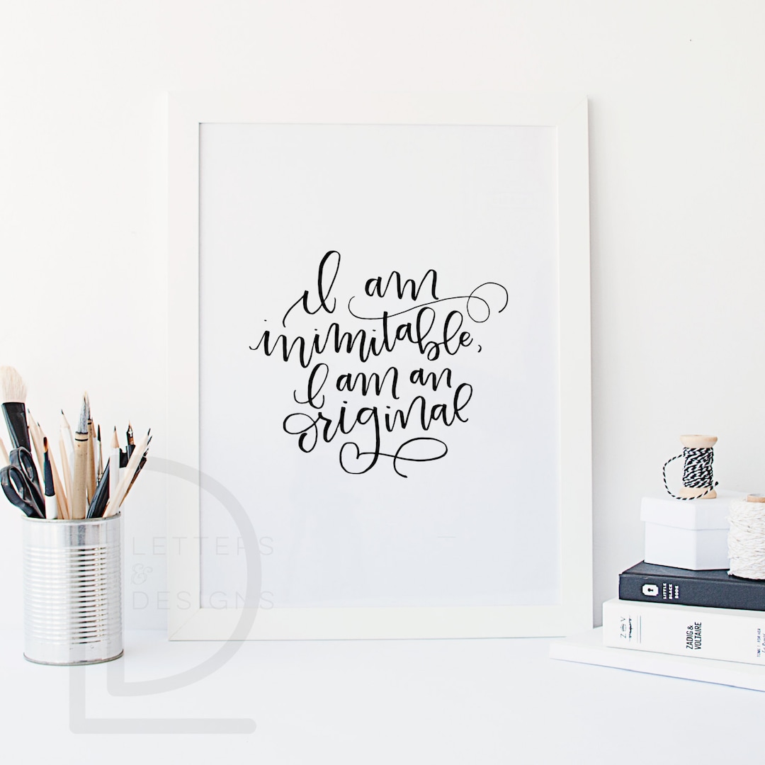 Hamilton Quote - I Am Inimitable I Am an Original - Hand Lettered Art ...