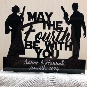 May the Fourth Be With You Wedding Theme Personalized Cake Topper May ...