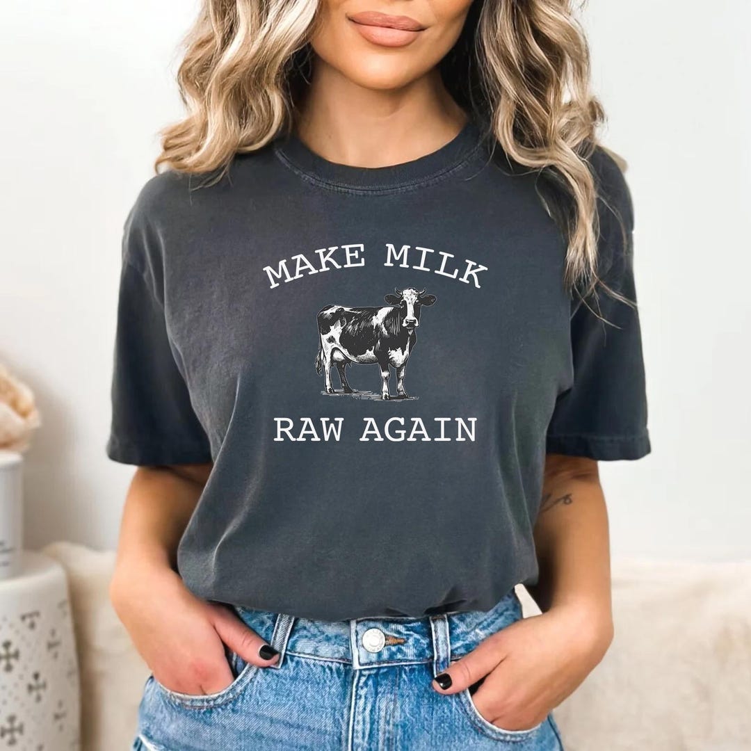Make Milk Raw Again Shirt, Farm Fresh T-shirt, Cow Graphic Tee, Funny ...