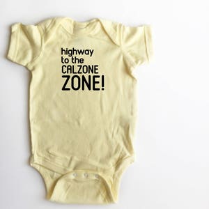 Highway to the Calzone Zone Infant Shirt. Parks and Rec - Cute Baby ...