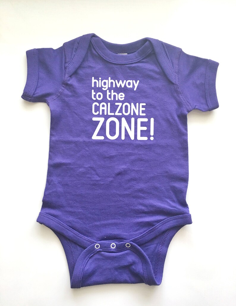 Highway to the Calzone Zone Infant Shirt. Parks and Rec Cute Baby Shirt ...