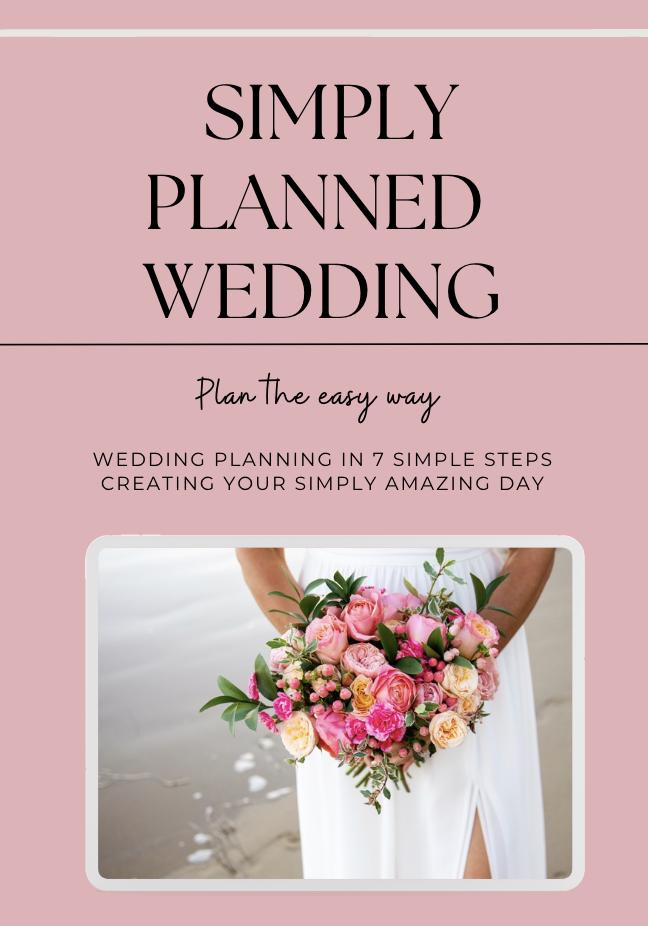 Simply Planned Wedding Guide and Workbook - 7 Simple Steps to Plan Your ...