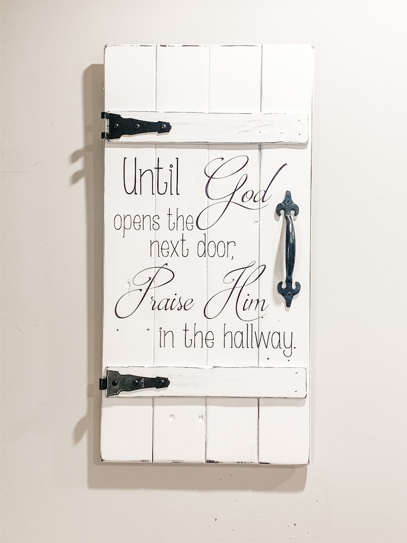 Until God Opens the Door Praise Him in the Hallway Wooden Sign | Rustic ...