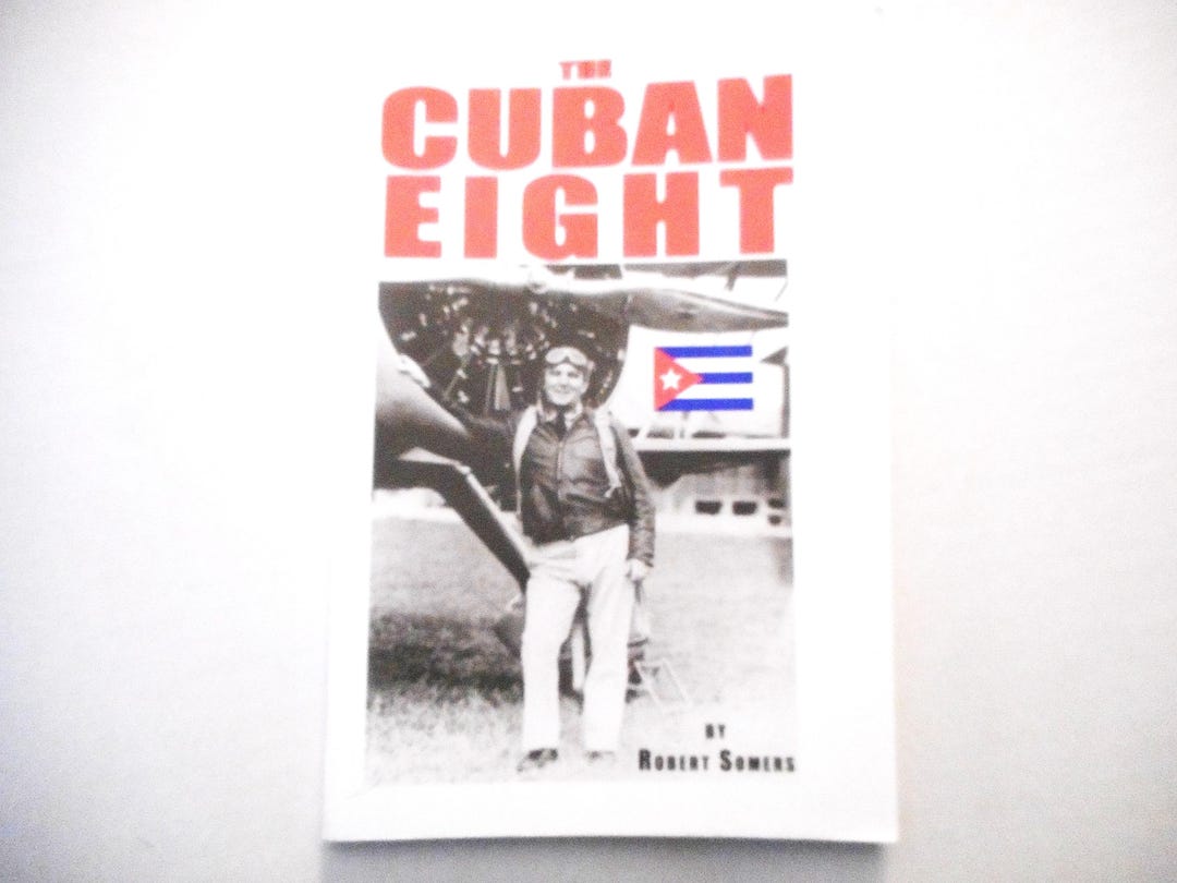 The Cuban Eight, Aviation Adventures of Len Povey and His Friends ...