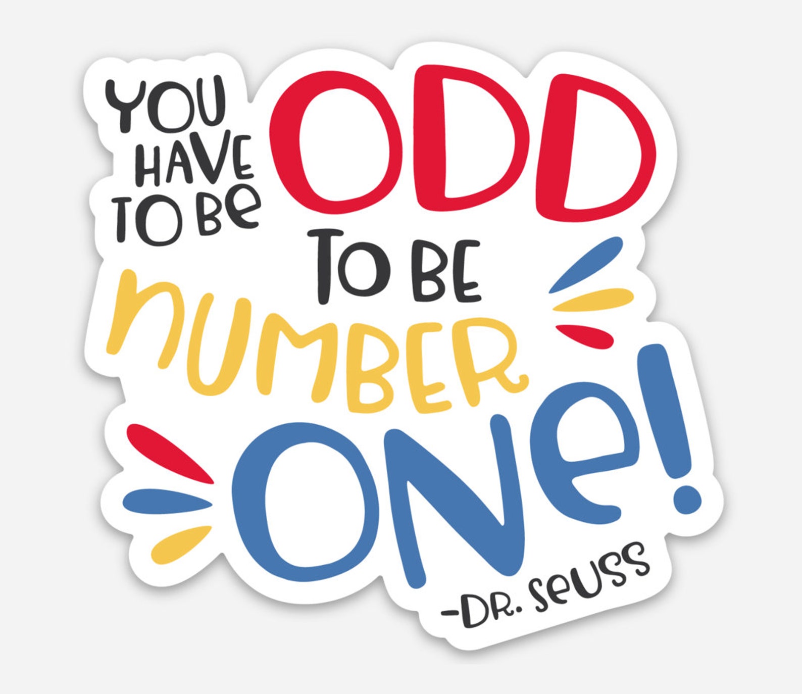 You Have to Be Odd to Be Number One Vinyl Sticker | Dr. Seuss Laptop ...