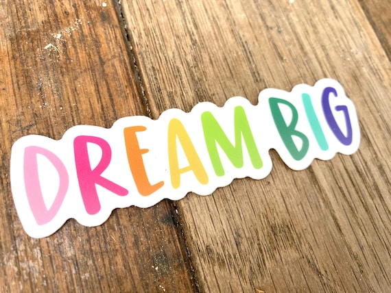 Dream Big Vinyl Sticker Rainbow Colors Laptop and Water | Etsy