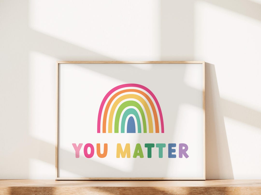 Rainbow You Matter Art Print | Colorful Classroom Playroom Affirmations ...