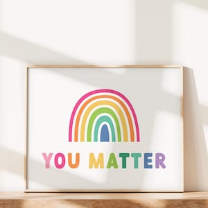 Rainbow You Matter Art Print | Colorful Classroom Playroom Affirmations ...