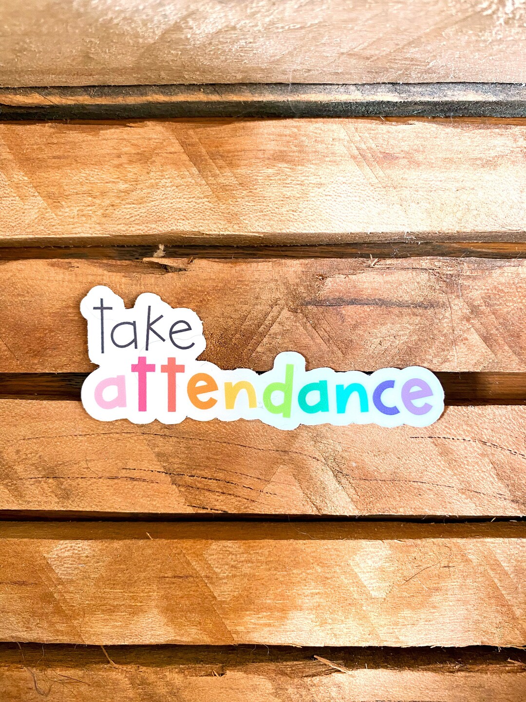 Take Attendance Vinyl Sticker | Rainbow Colors, Laptop Sticker Decal ...