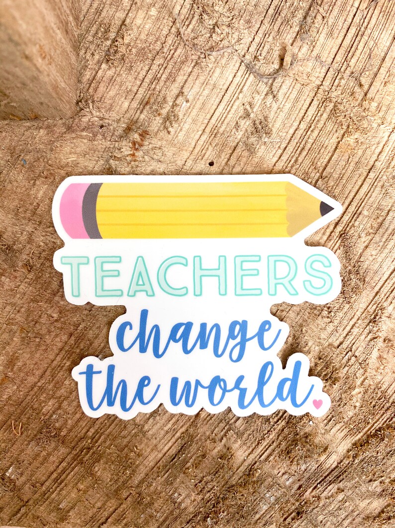 Teachers Change the World Vinyl Sticker Teacher Appreciation | Etsy