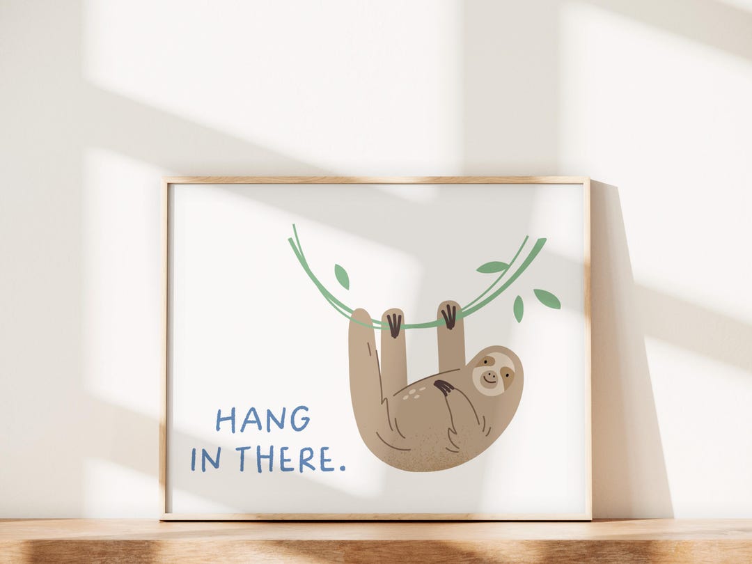 Hang in There Sloth Art Print | Encouragement Wall Art | the Honaker ...