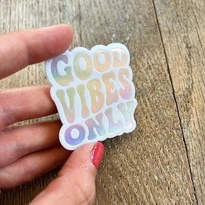 Good Vibes Only Vinyl Sticker | Holographic Laptop and Water Bottle ...