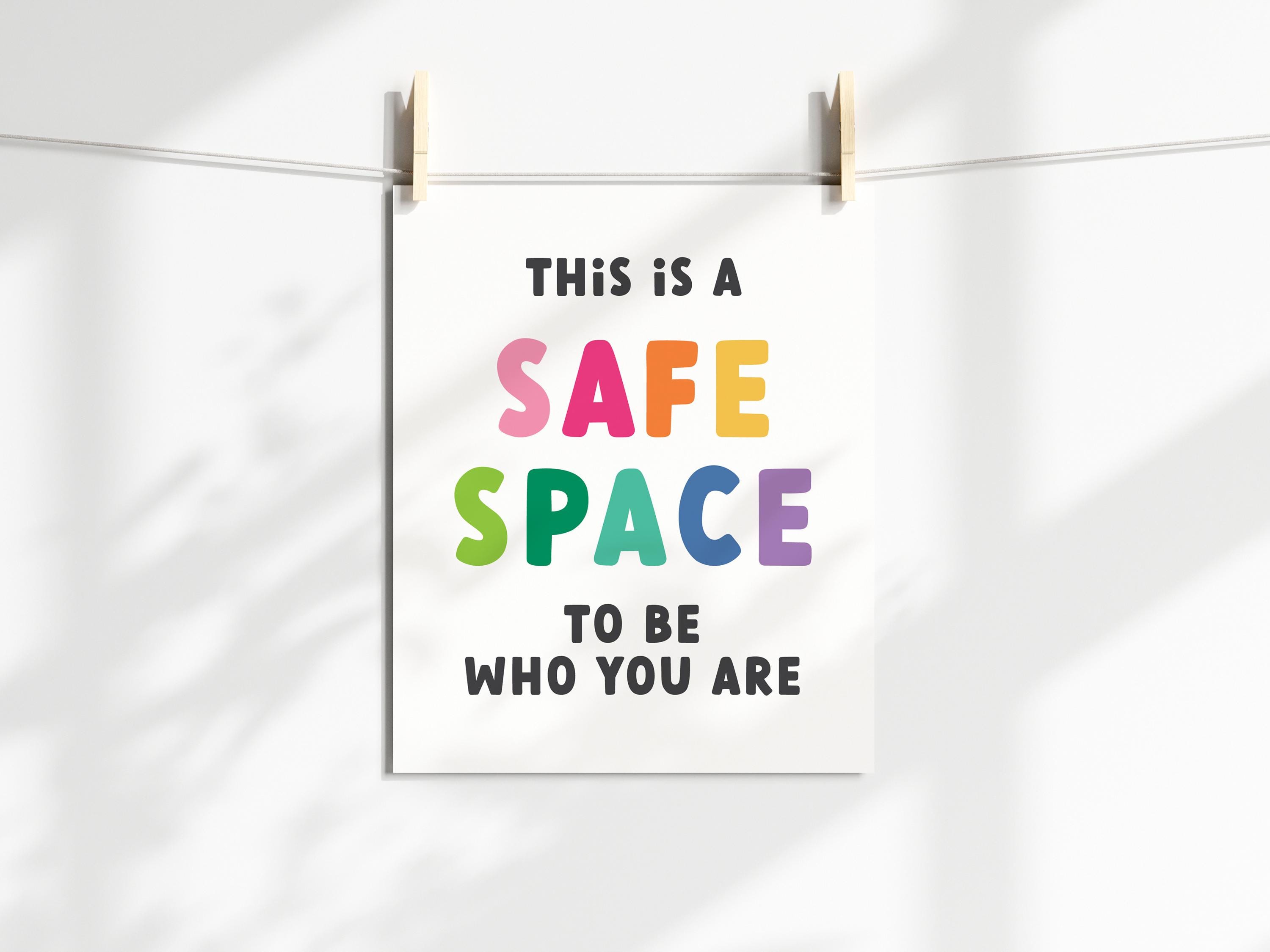 This is a Safe Space to Be Who You Are Art Print | Inclusive Classroom ...