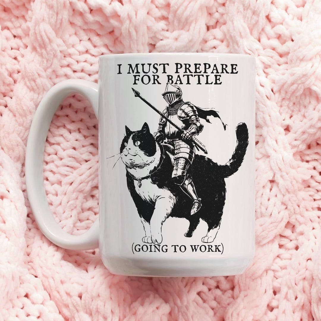 Prepare for Battle Coffee Mug: Funny Cat Tea Cup - Etsy