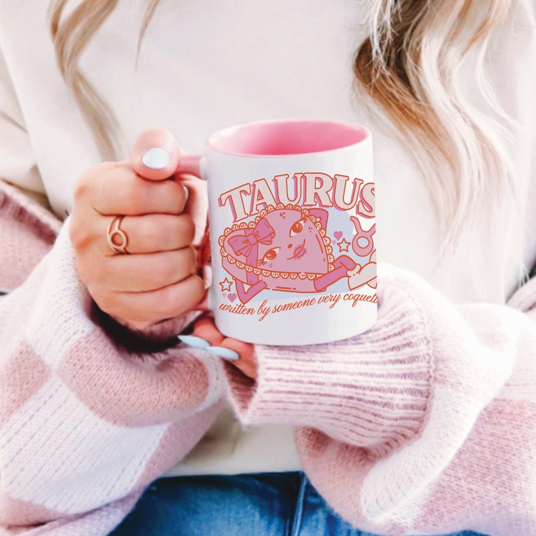 Taurus Written by Coquette Zodiac Mug, Funny Astrology Meme, Cute Pink ...