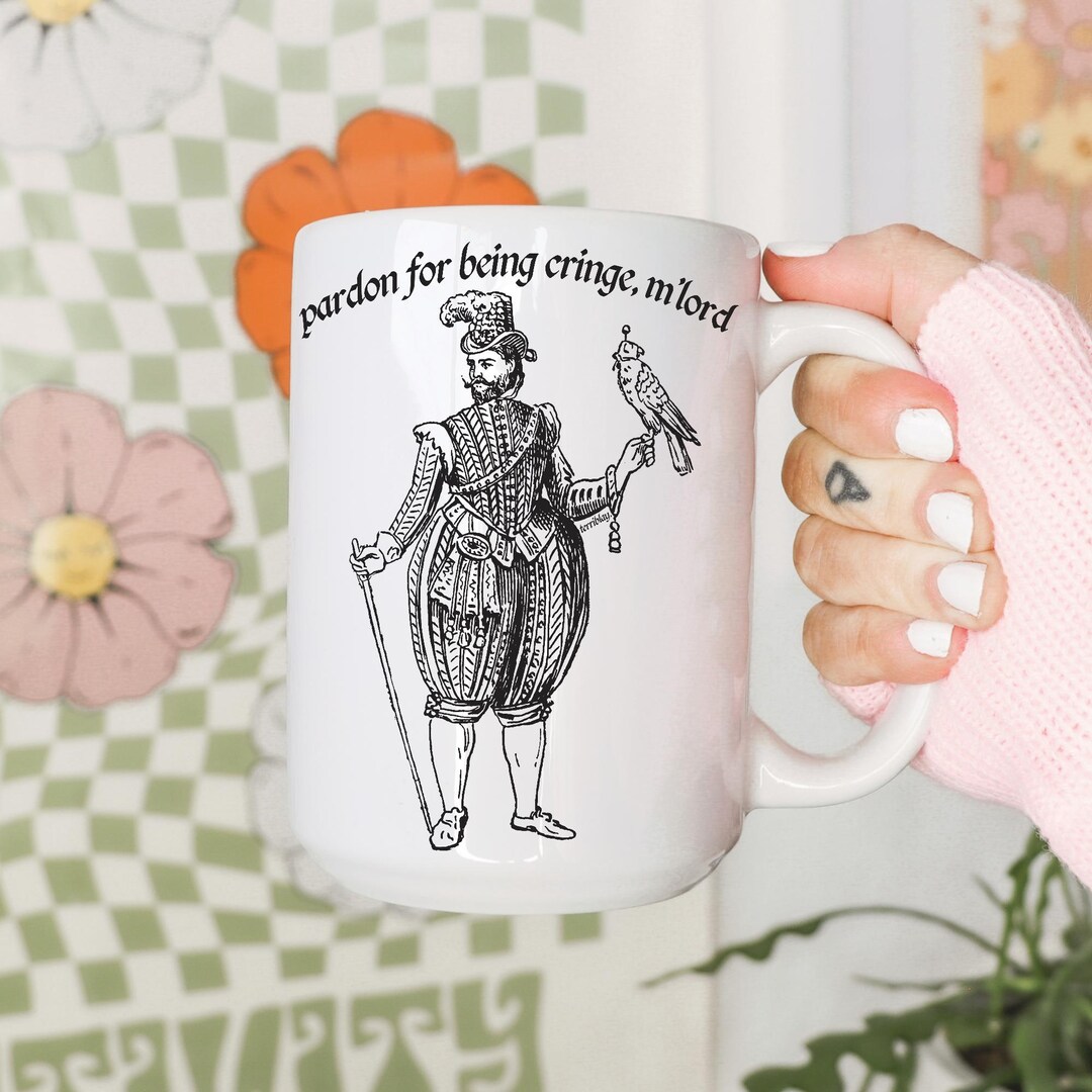 Pardon Being Cringe Coffee Mug: Funny Medieval Tea Cup - Etsy