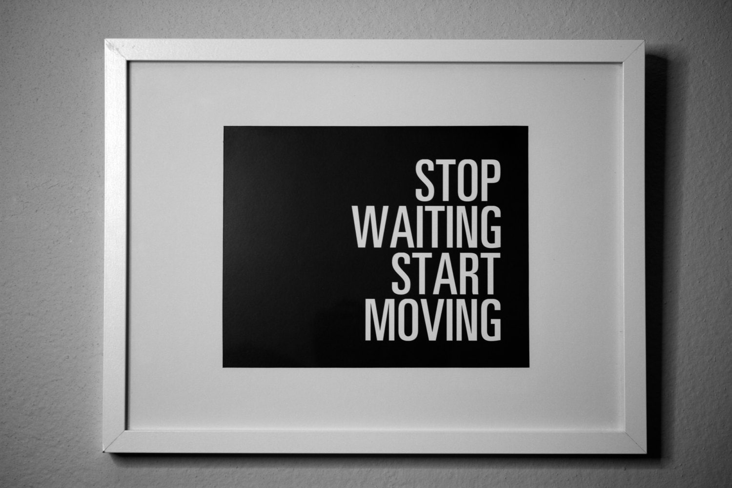 Stop WAITING Start MOVING - Inspirational Typography Poster - Quote Art ...