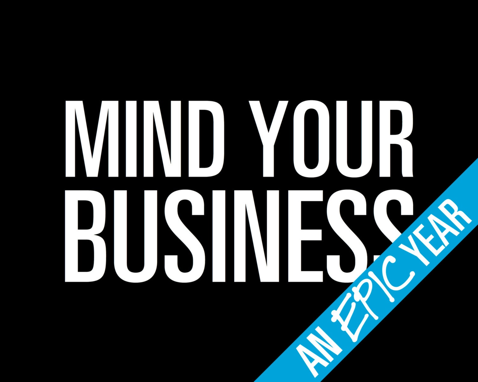 MIND YOUR BUSINESS - Inspirational Typography Poster - Quote Art ...