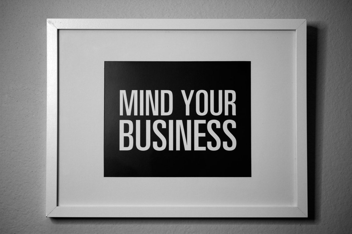 MIND YOUR BUSINESS - Inspirational Typography Poster - Quote Art ...