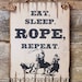 Eat Sleep Rope Repeat Western Antiqued Team Roping - Etsy