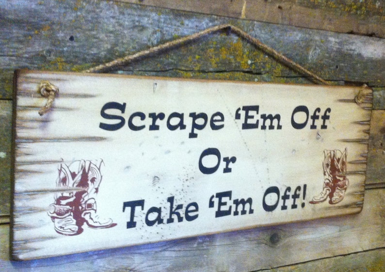 Scrape Em Off Or Take Em Off Western Antiqued Wooden Sign | Etsy