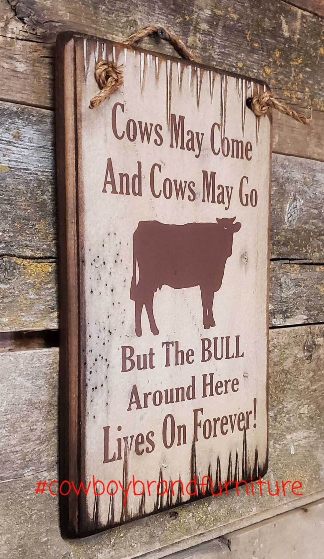 Cows May Come & Cows May Go, but the BULL Around Here Lives on Forever ...