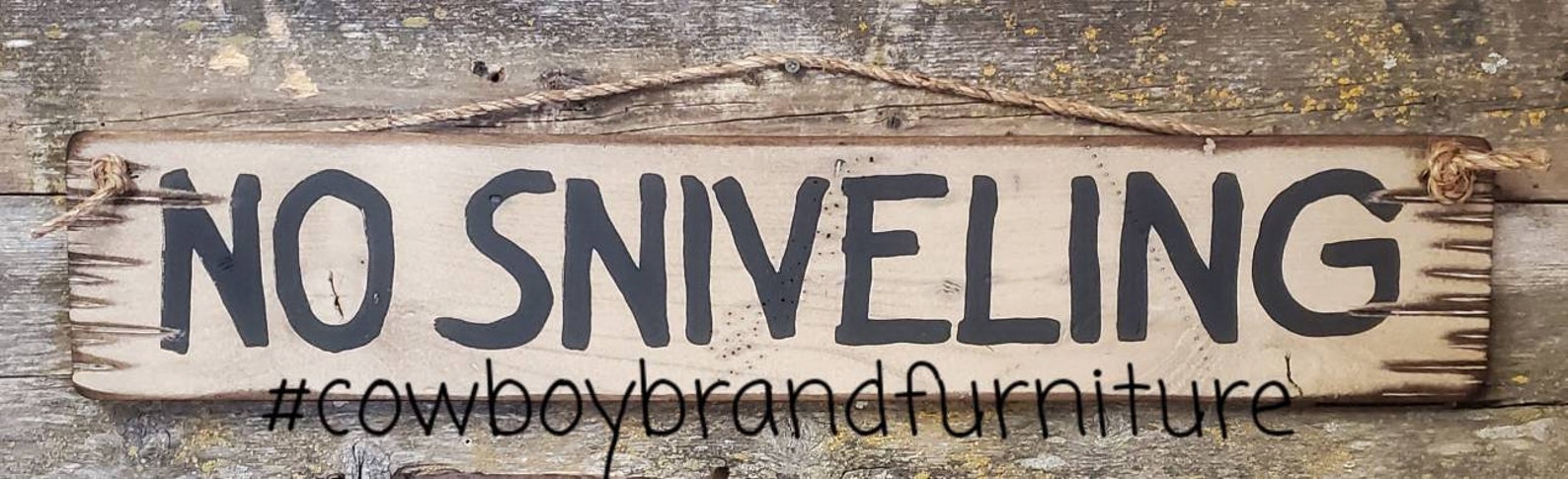 No Sniveling, Western, Antiqued, Wooden Sign - Etsy