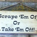 Scrape Em off or Take Em Off Western Antiqued Wooden Sign - Etsy