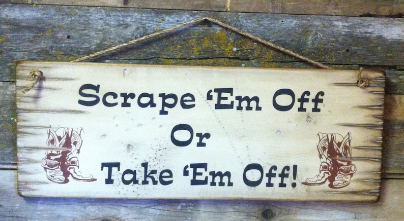Scrape Em off or Take Em Off, Western, Antiqued Wooden Sign - Etsy