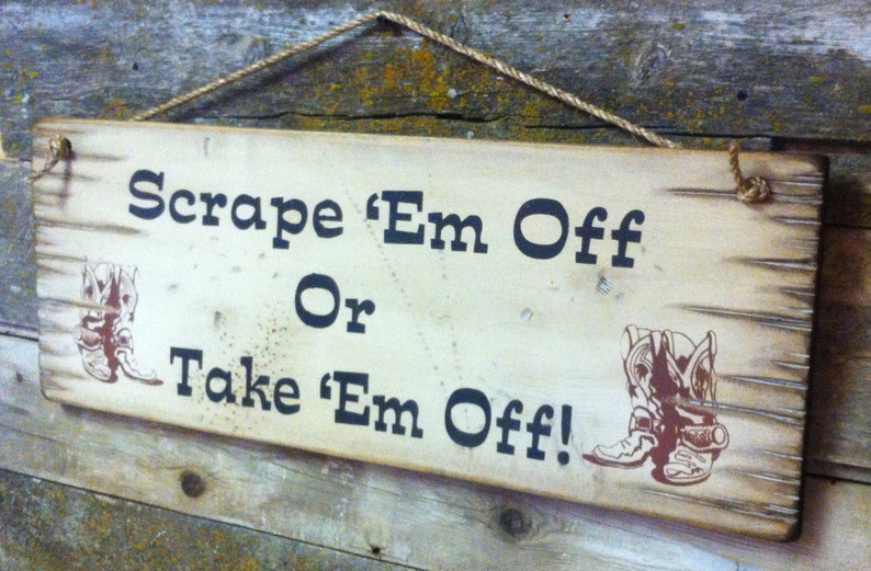 Scrape Em Off Or Take Em Off Western Antiqued Wooden Sign | Etsy