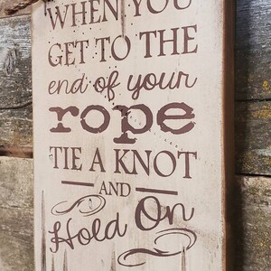 When You Get to the End of Your Rope, Tie A Knot and Hold On, Western ...