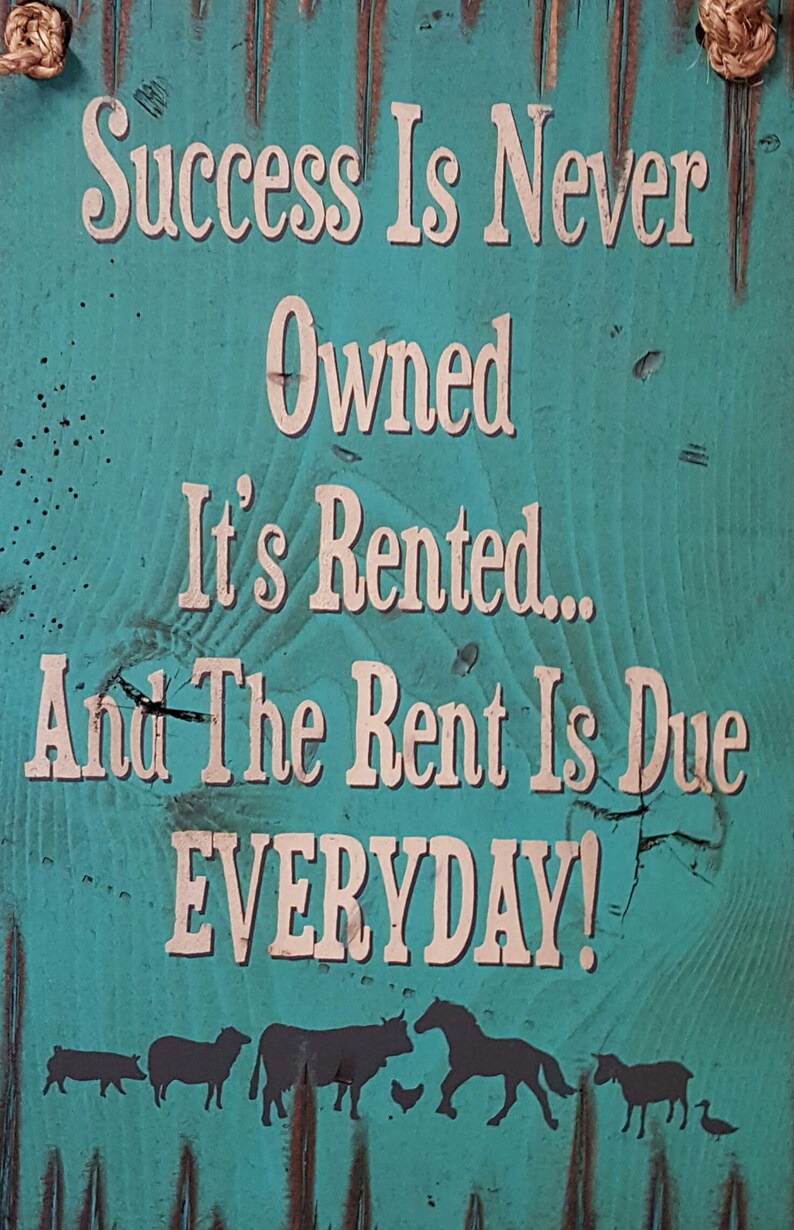 Success Is Never Owned It's Rented... And The Rent Is Due | Etsy