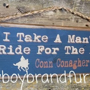 If I Take A Man's Money, I Ride for the Brand, Conn Conagher, Conagher ...